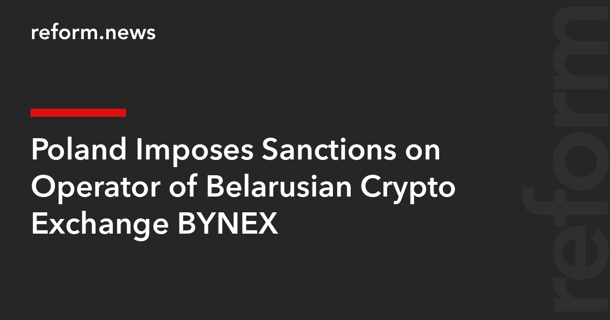 Poland Imposes Sanctions on Operator of Belarusian Crypto Exchange ...
