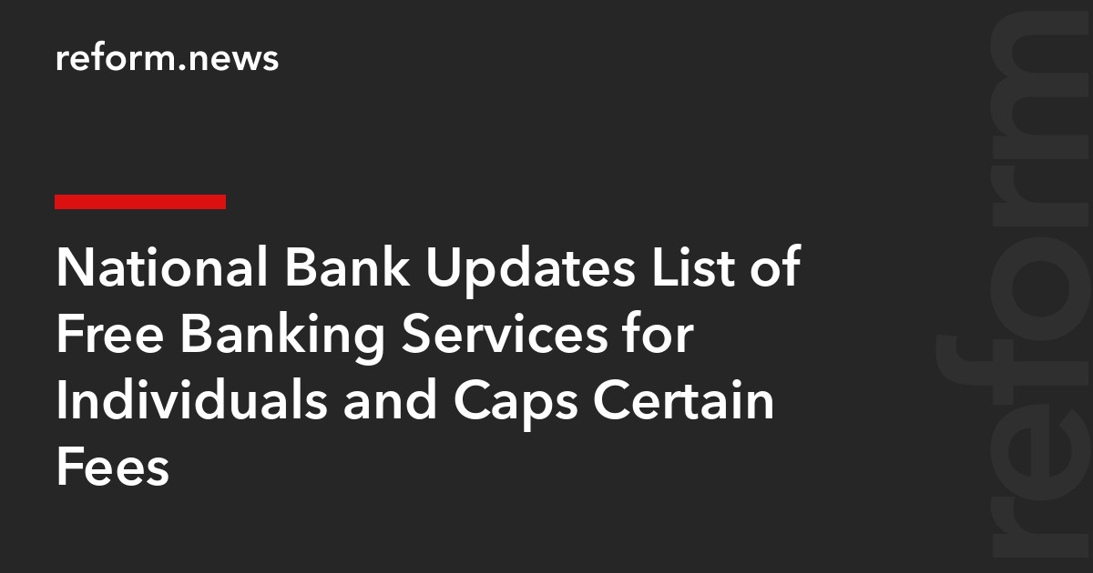 National Bank Updates List of Free Banking Services for Individuals and ...