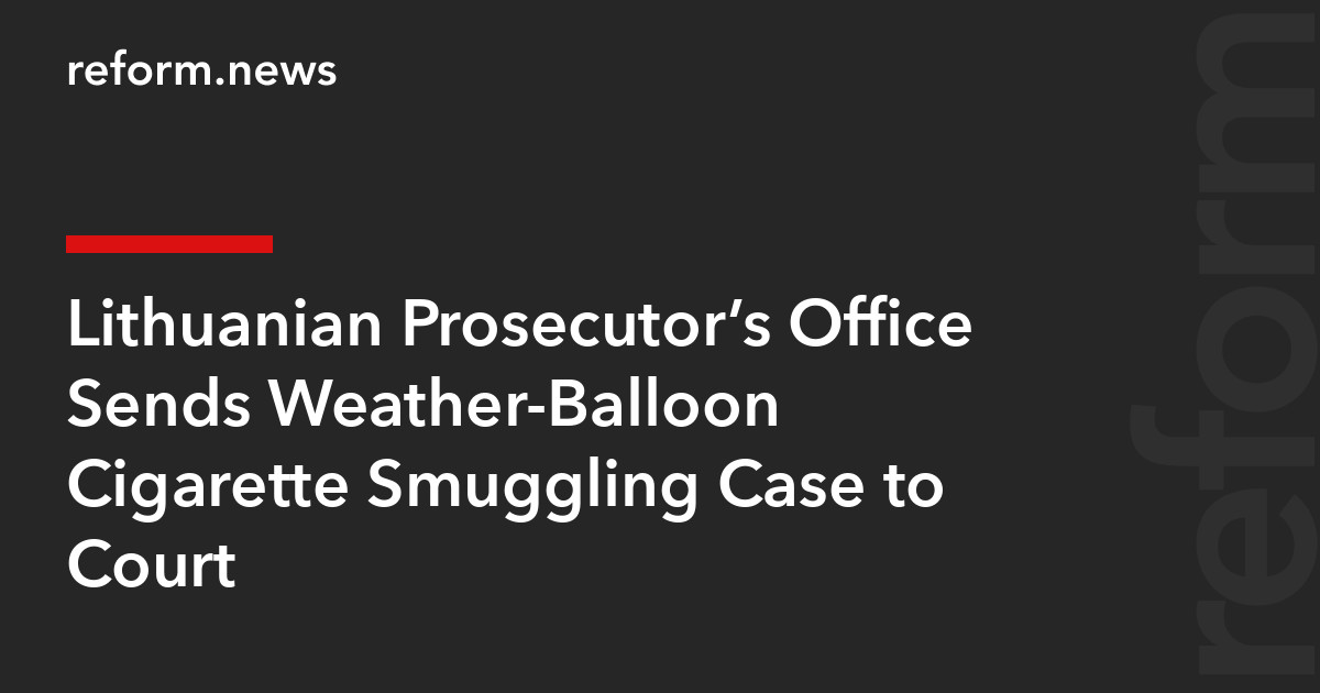 Lithuanian Prosecutor’s Office Sends Weather-Balloon Cigarette ...