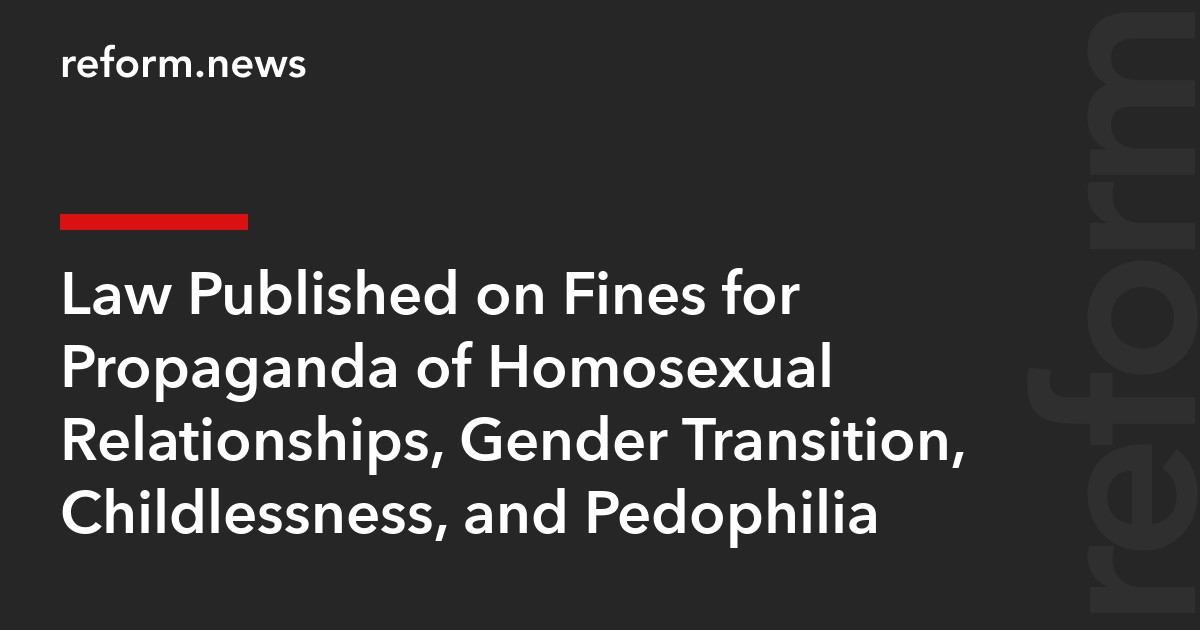 Law Published on Fines for Propaganda of Homosexual Relationships ...