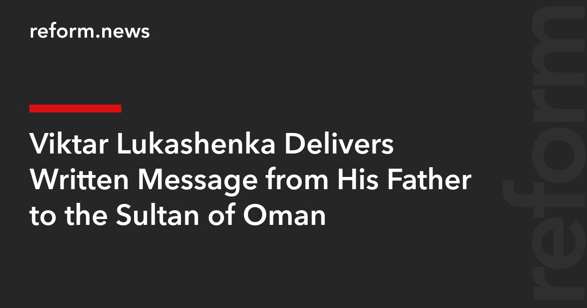 Viktar Lukashenka Delivers Written Message from His Father to the ...